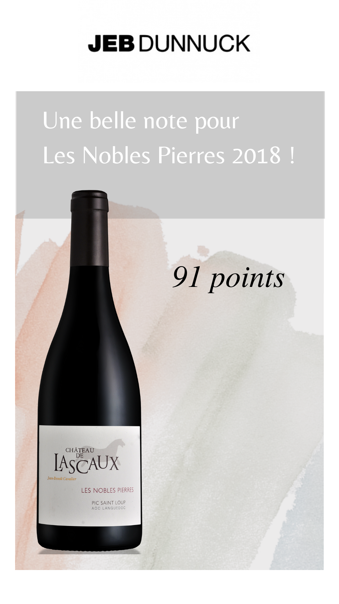 Château de Lascaux - 91 points pour les Nobles Pierres par Jeb Dunnuck